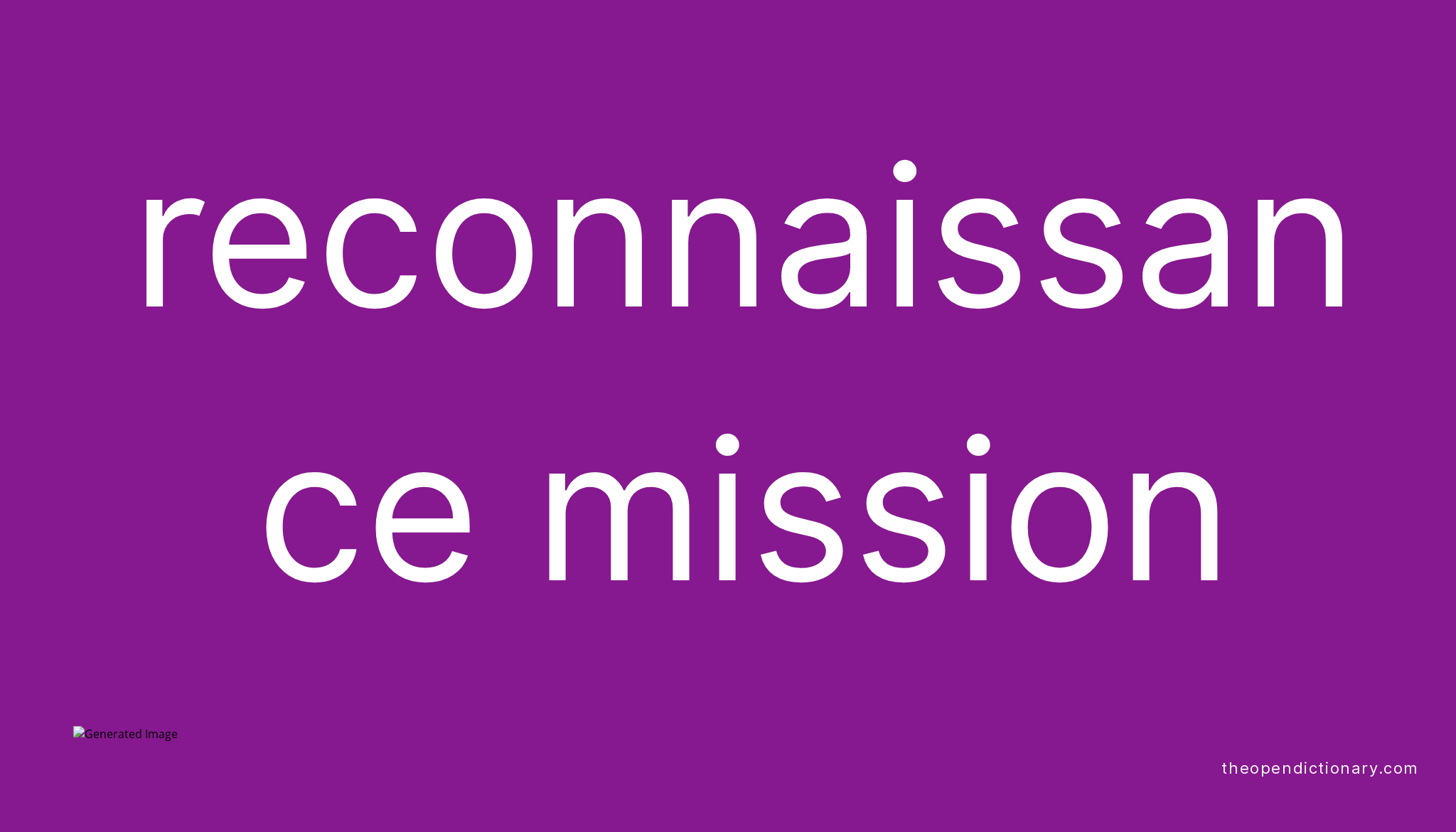 Reconnaissance Mission Meaning Of Reconnaissance Mission Definition reconnaissance-mission-meaning-of-reconnaissance-mission-definition